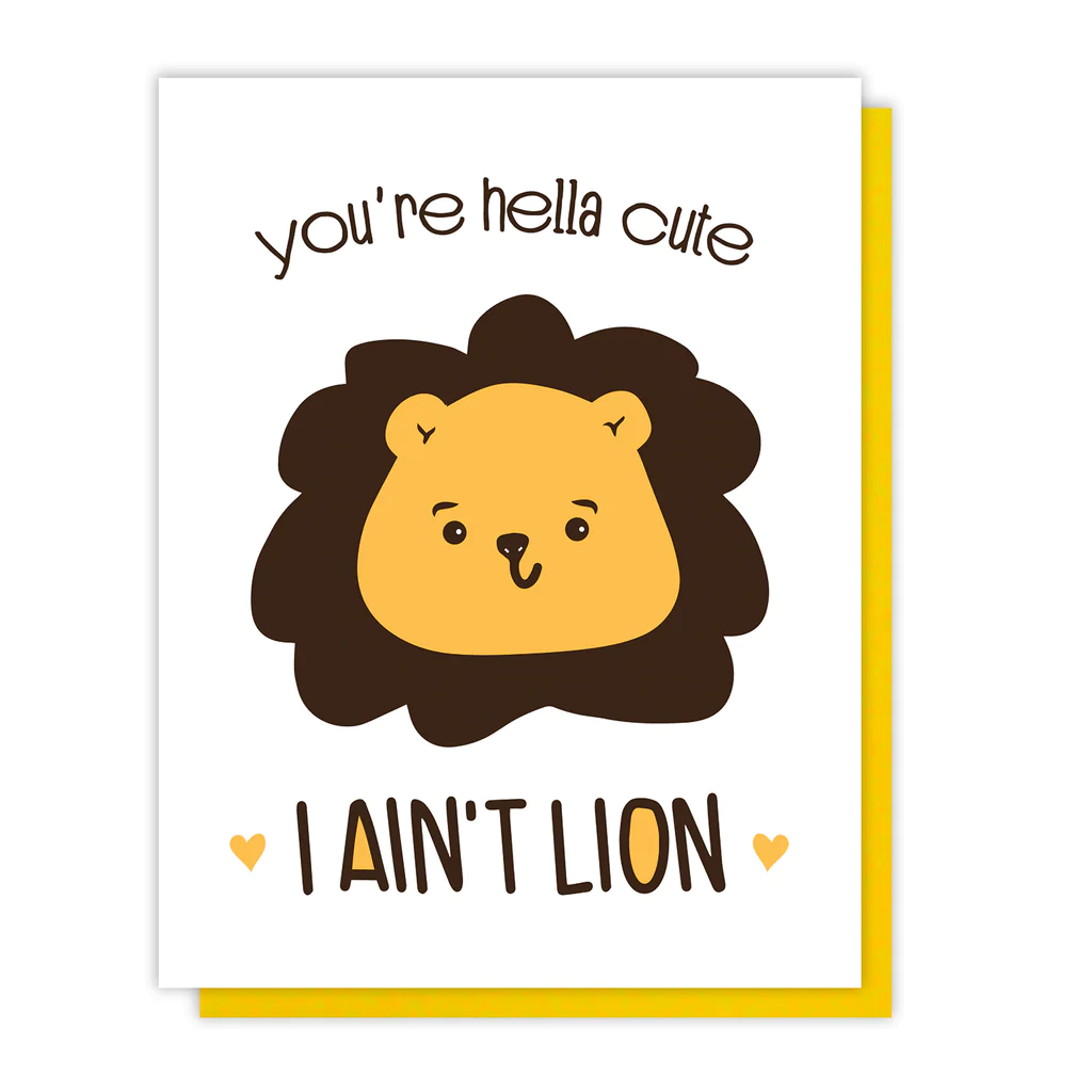 Card You're Hella Cute I Ain't Lion Love – www.shoptherocket.com
